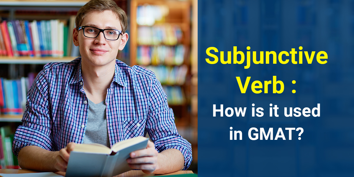 What is a Subjunctive Verb – GMAT Grammar – Blog – GMATWhiz