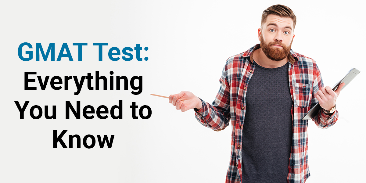 What is GMAT? Everything You Need to Know – Blog – GMATWhiz